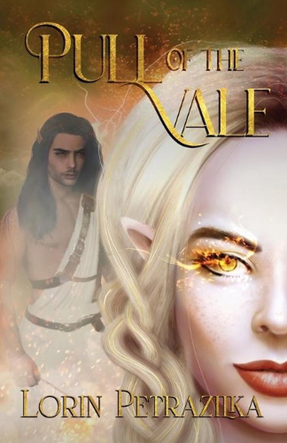 Pull of the Vale: A Vale Born Series Novel, Book 3 by Lorin Petrazilka, Paperback, 9781736062289 ...
