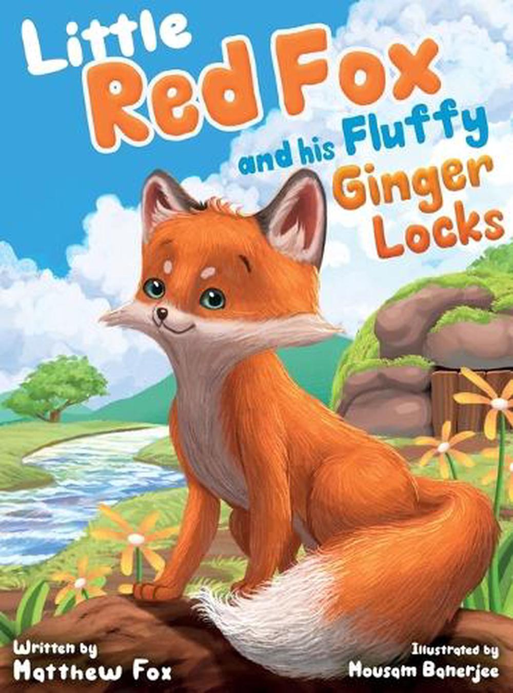 Little Red Fox and his Fluffy Ginger Locks by Matthew Fox, Hardcover ...