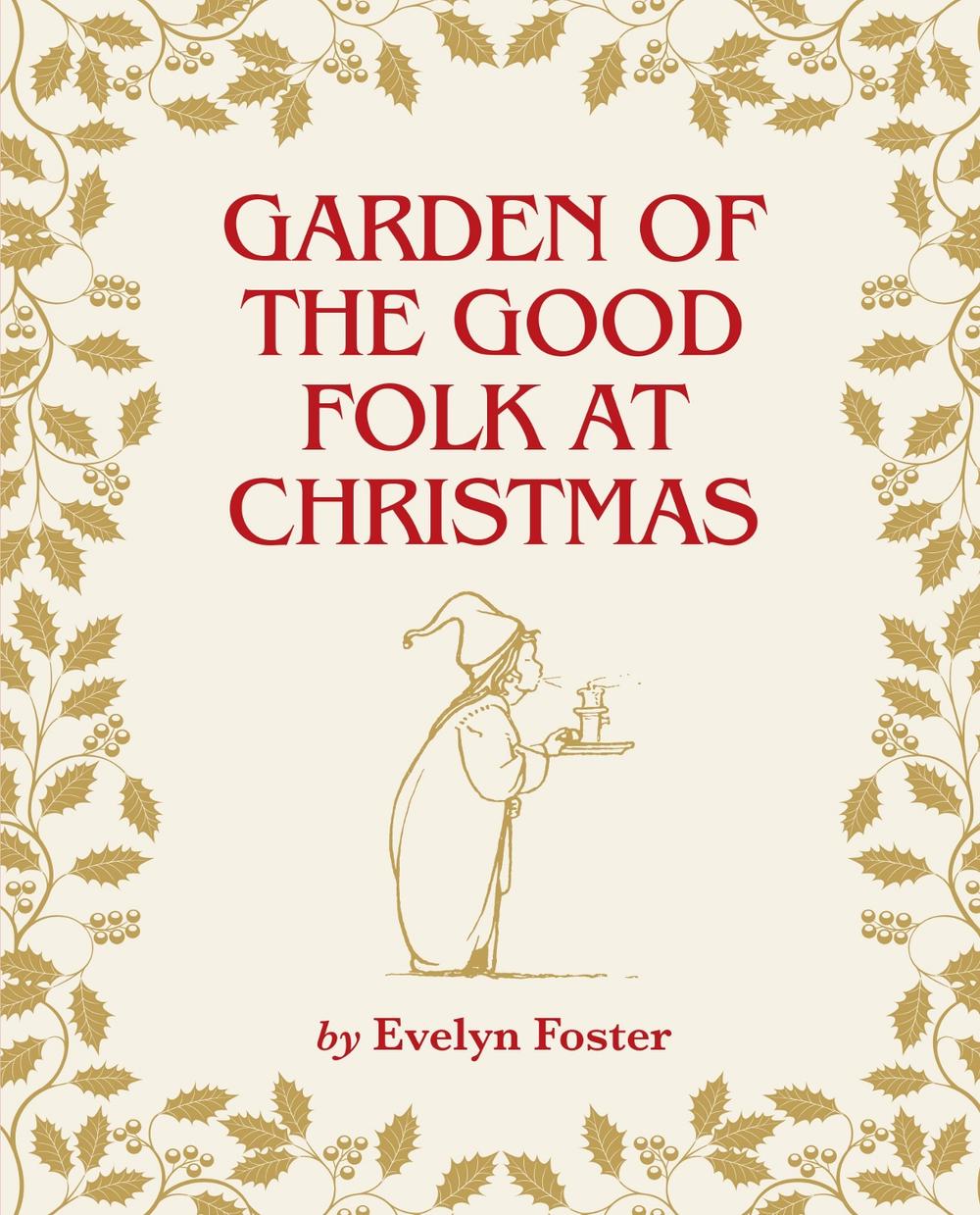 Garden of the Good Folk at Christmas by Evelyn Foster, Paperback ...