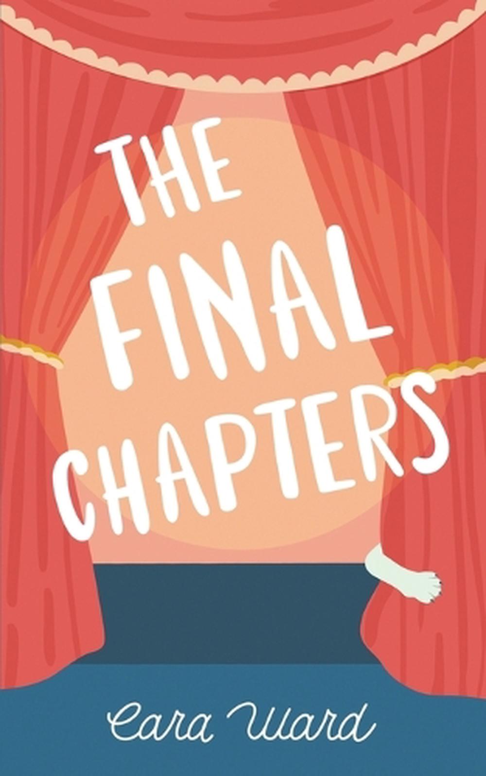 Final Chapters by Cara Ward, Paperback, 9781739892913 | Buy online at ...