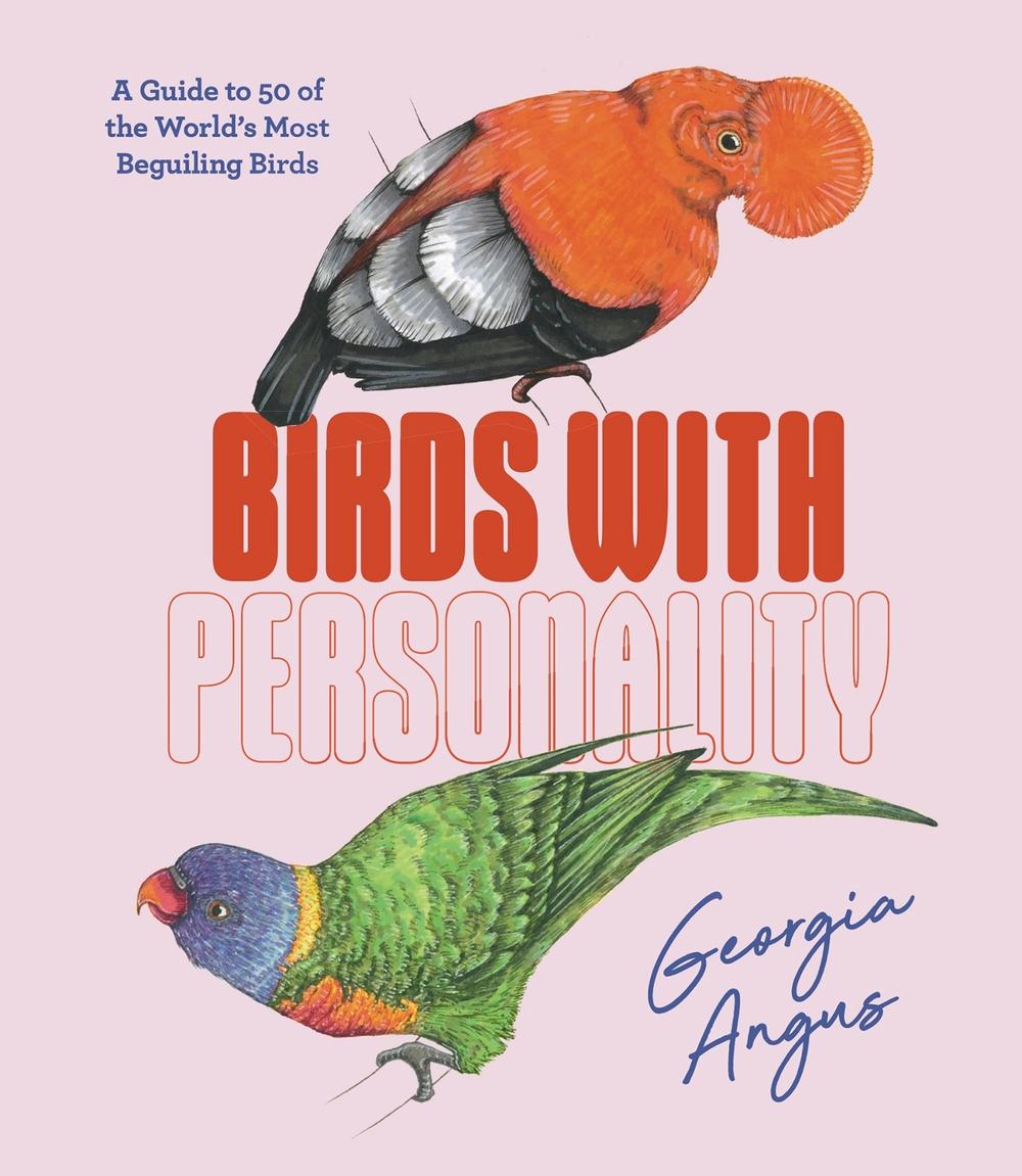 Birds with Personality by Georgia Angus, Hardcover, 9781741178289 | Buy ...