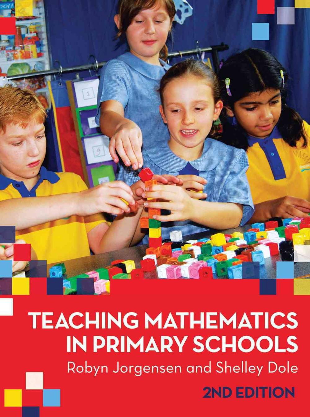 Teaching Mathematics In Primary Schools By Robyn Jorgensen Paperback 