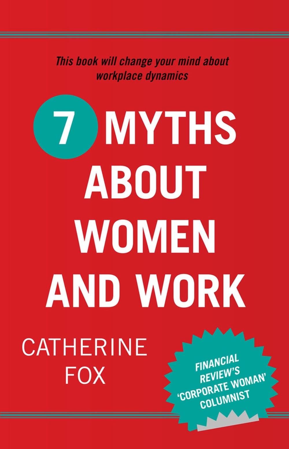7 Myths About Women and Work by Catherine Fox, Paperback, 9781742233475 ...