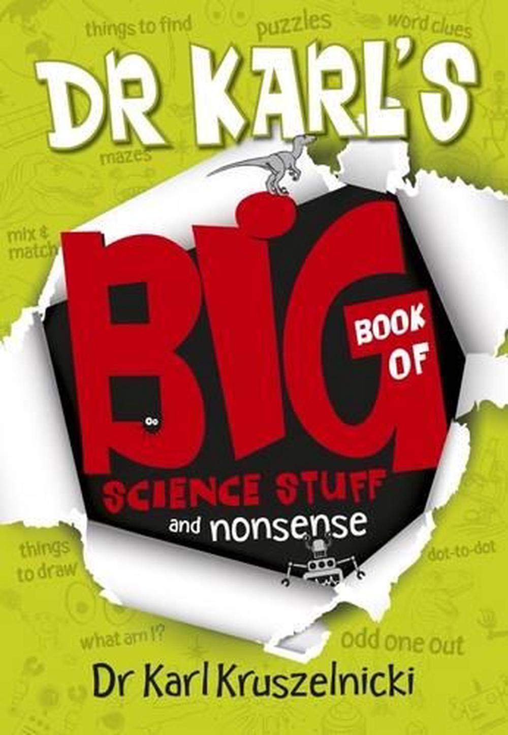 Dr Karl's Big Book of Science Stuff and Nonsense by Dr Karl ...