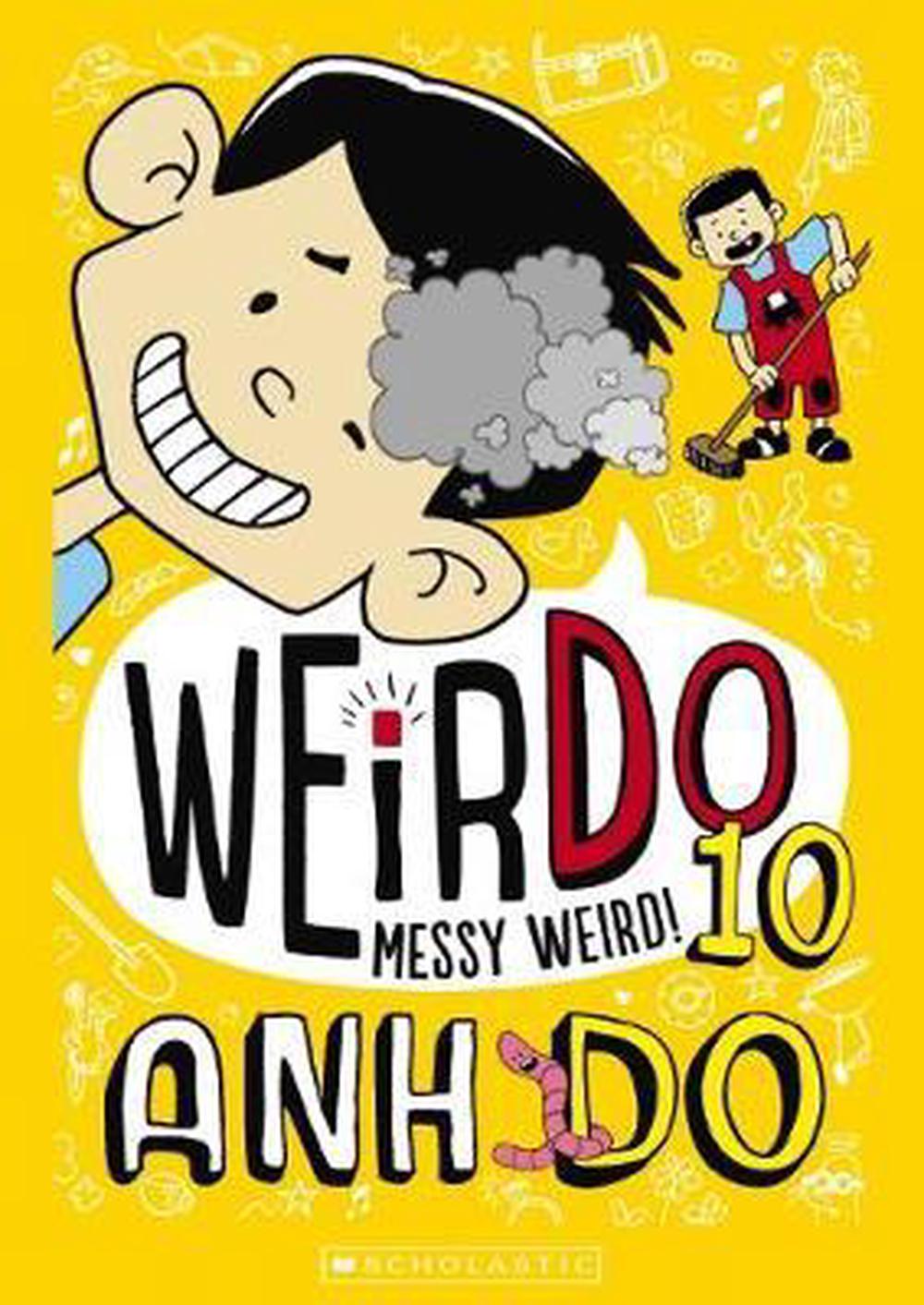 Messy Weird! (WeirDo 10) by Anh Do, Paperback, 9781742768045 | Buy ...