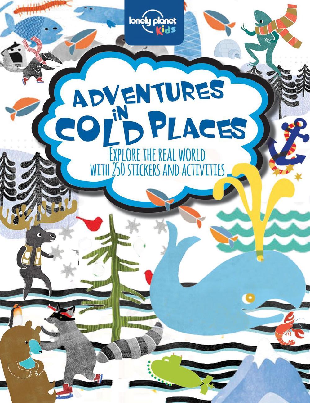 Adventures in Cold Places, Activities and Sticker Books by Lonely ...