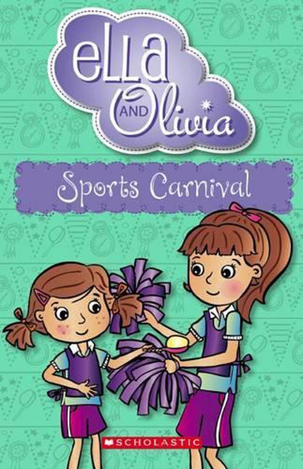Sports Carnival (Ella and Olivia #10) by Yvette Poshoglian, Paperback ...