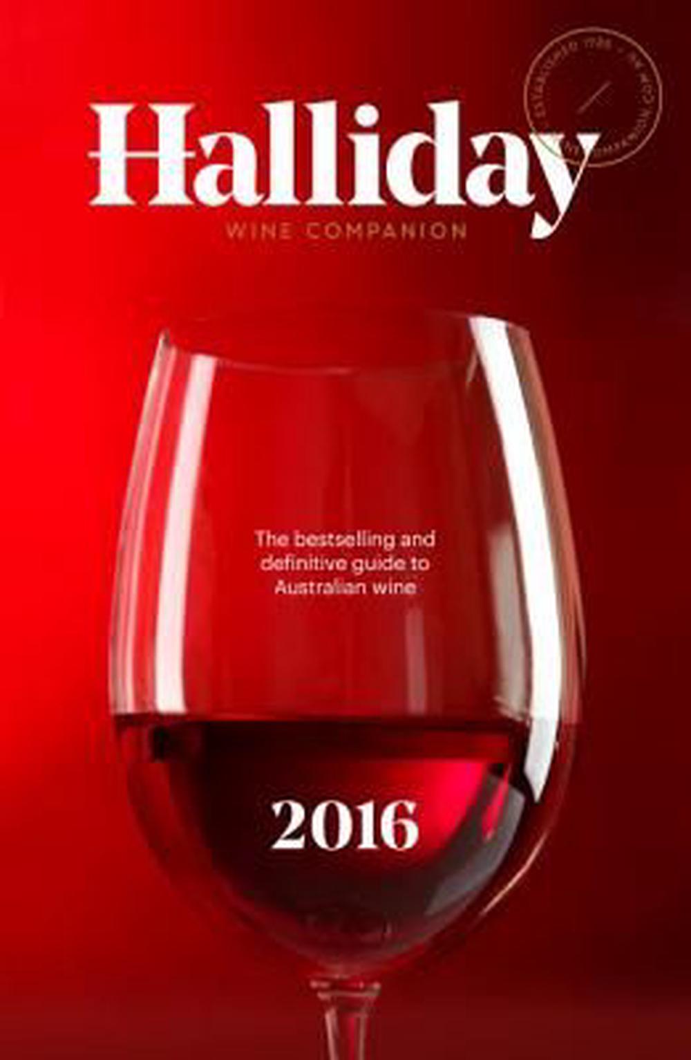 James Halliday Wine Companion 2016 by James Halliday, Paperback ... James Halliday Wine Companion 2016 by James Halliday, Paperback ...