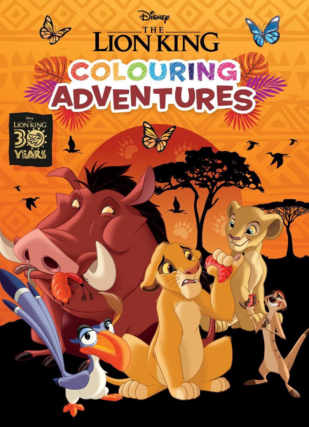 The Lion King 30th Anniversary: Colouring Adventures (Disney ...