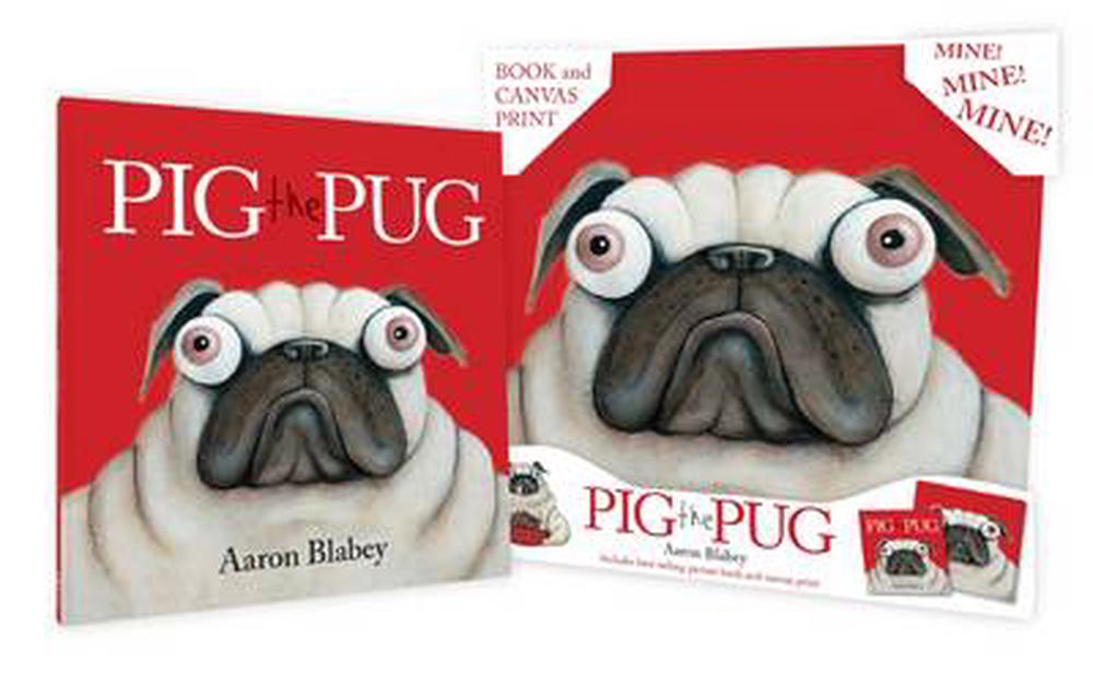 Pig the Pug Boxed Set (Mini Book + Canvas) by Aaron Blabey, Hardcover ...