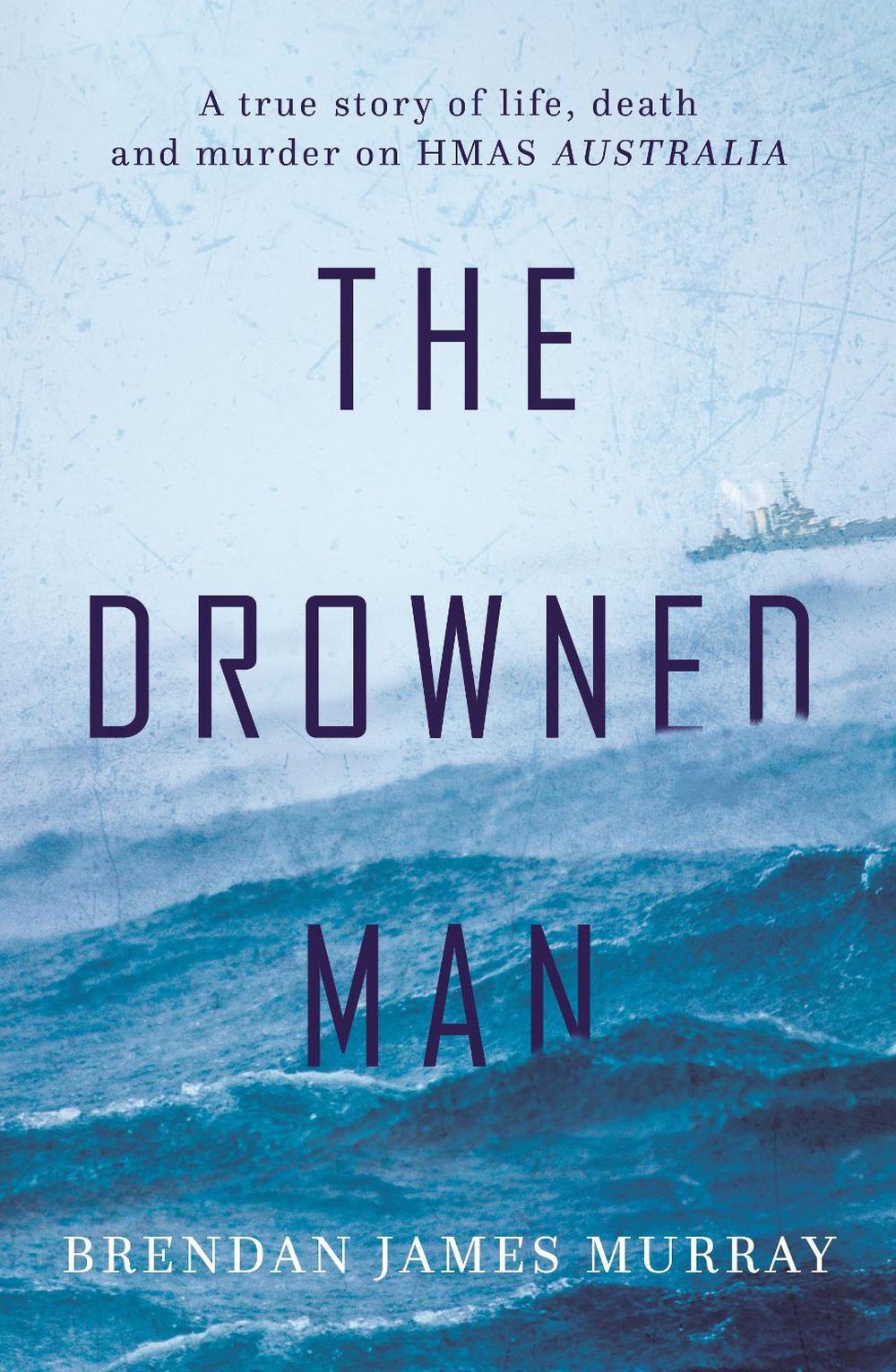 The Drowned Man by Brendan James Murray, Paperback, 9781760401207 | Buy ...