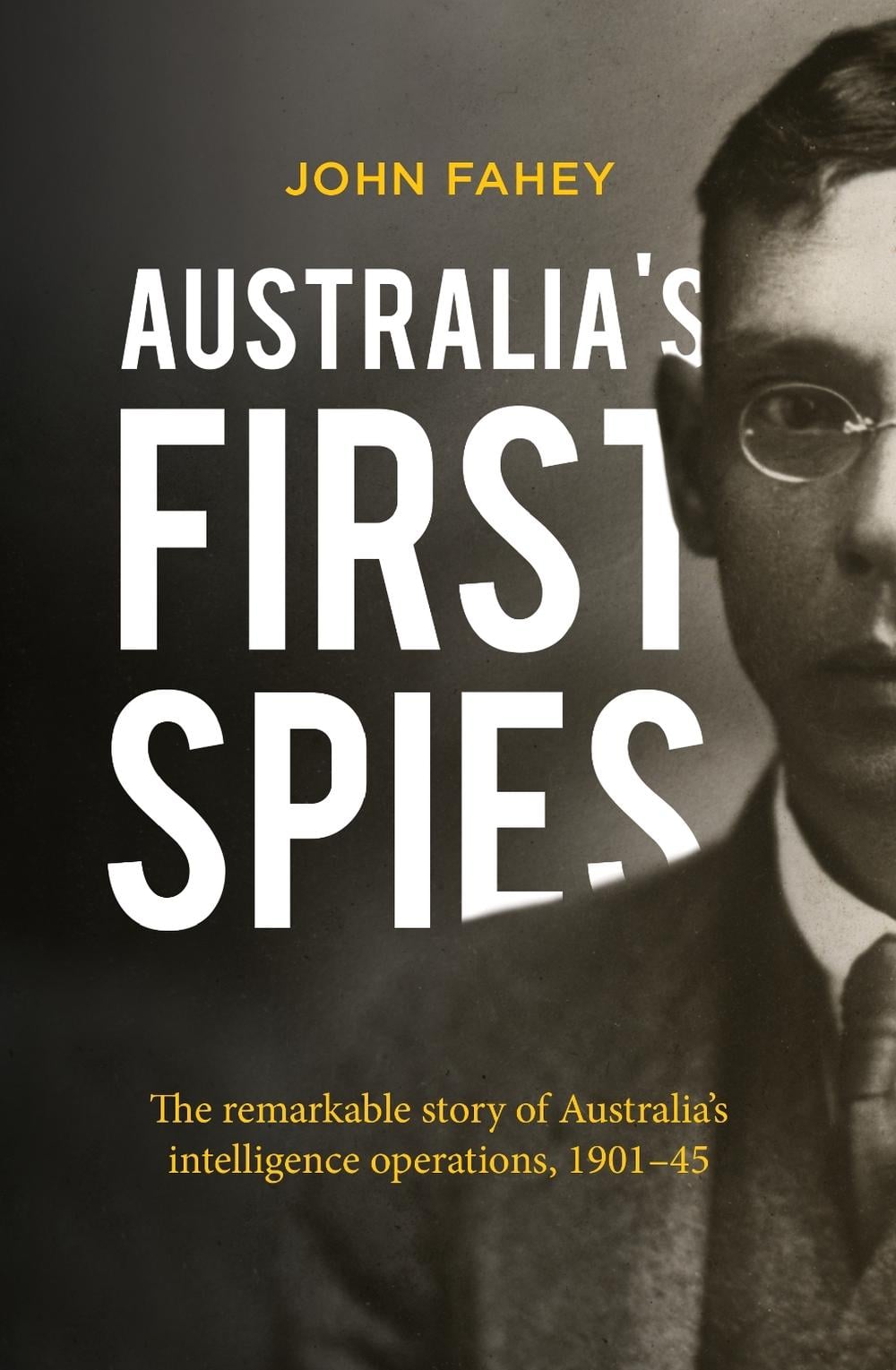 Australia's First Spies by John Fahey, Paperback, 9781760631208 | Buy ...