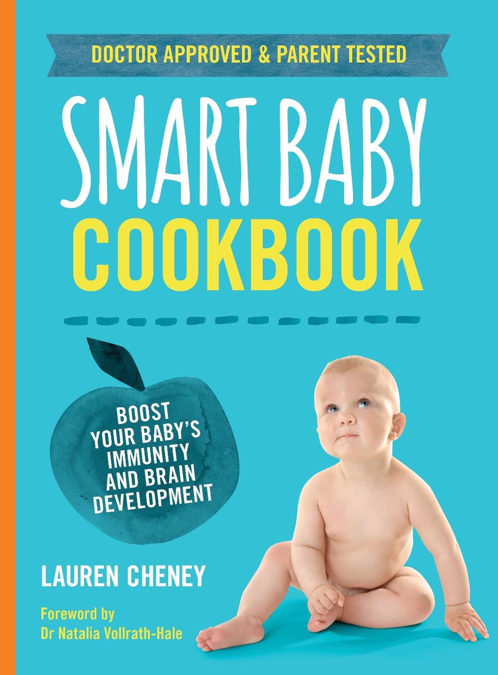 The Smart Baby Cookbook by Lauren Cheney, Paperback, 9781760631741 ...