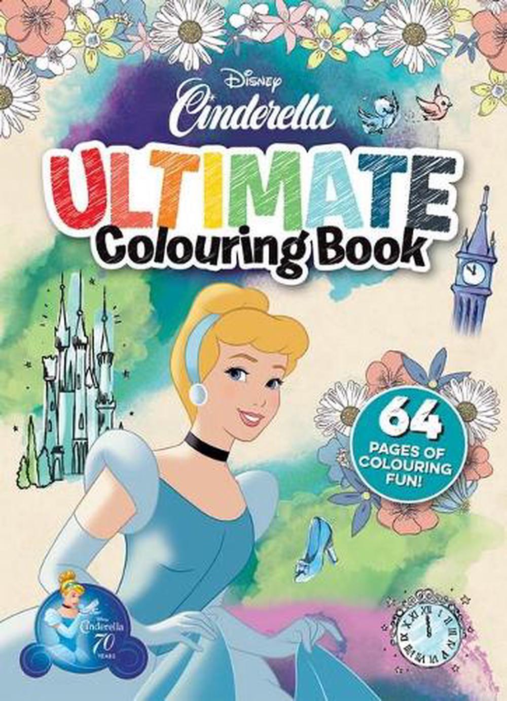 Cinderella: Ultimate Colouring Book (Disney Princess) by Alice Editors ...