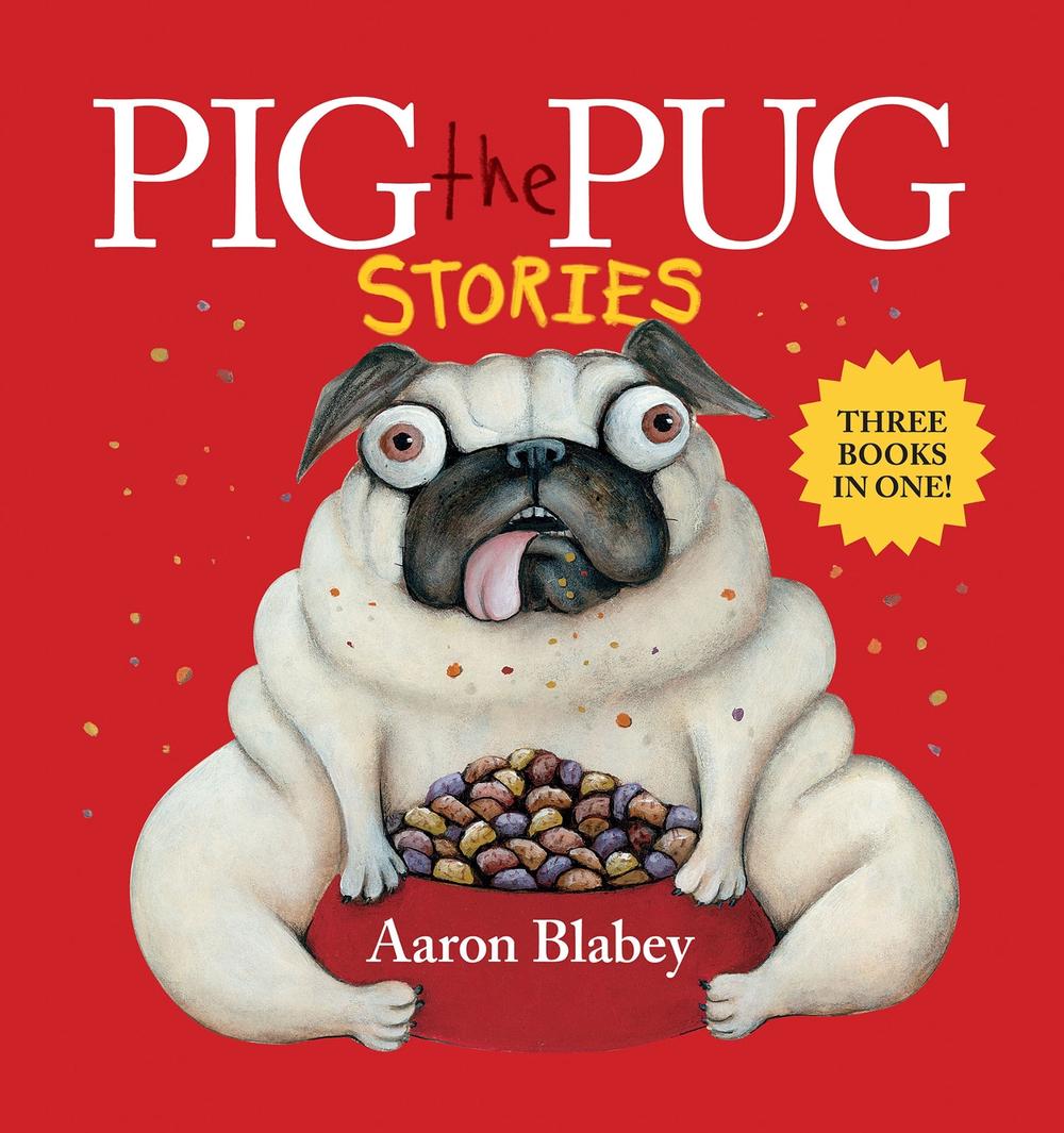 Pig the Pug Stories by Aaron Blabey, Hardcover, 9781760976293 | Buy ...