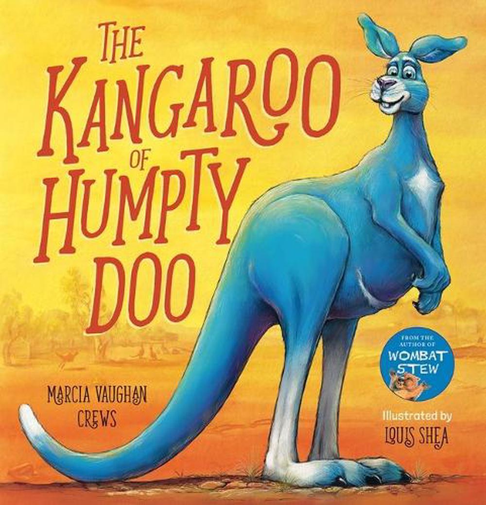 The Kangaroo of Humpty Doo by Marcia Vaughan, Hardcover, 9781761120336 ...