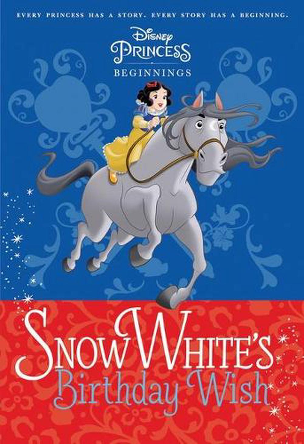 Snow White's Birthday Wish (Disney Princess: Beginnings) by Bill Hope ...