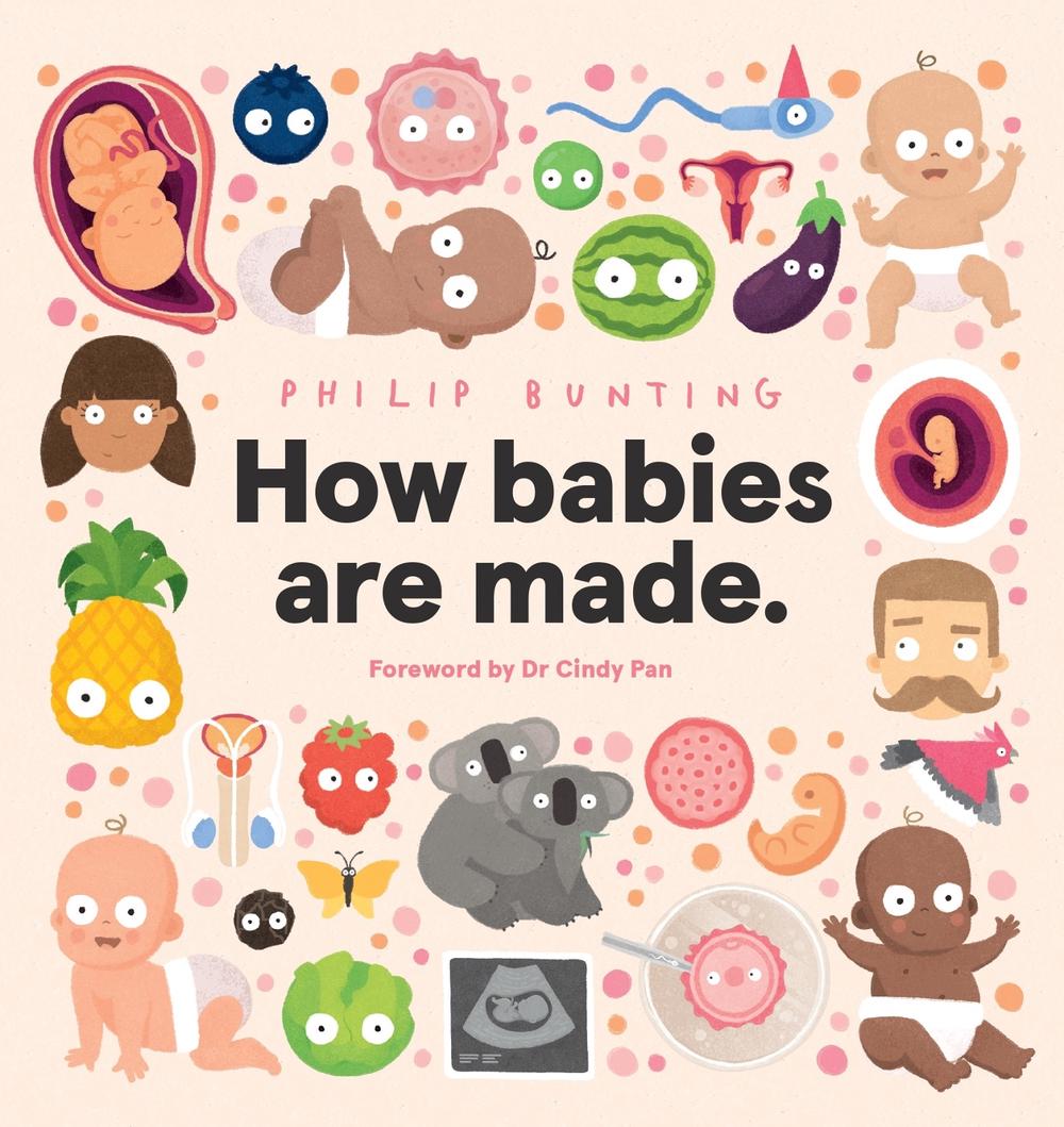 How babies are made. by Philip Bunting, Hardcover, 9781761126277 | Buy ...