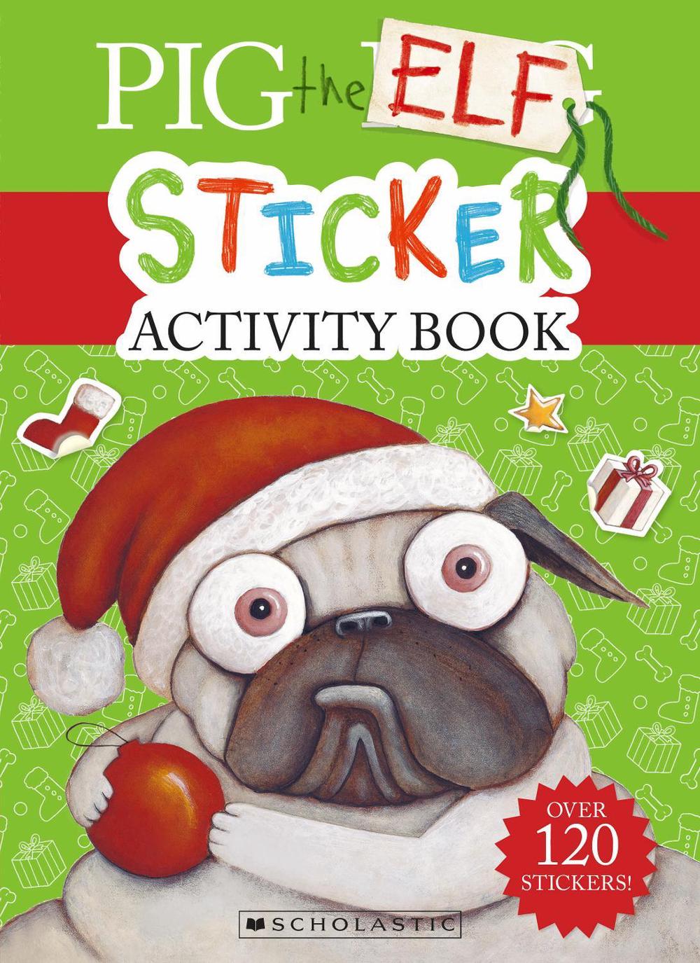 Pig the Elf: Sticker Activity Book by Aaron Blabey, 9781761126543 | Buy ...