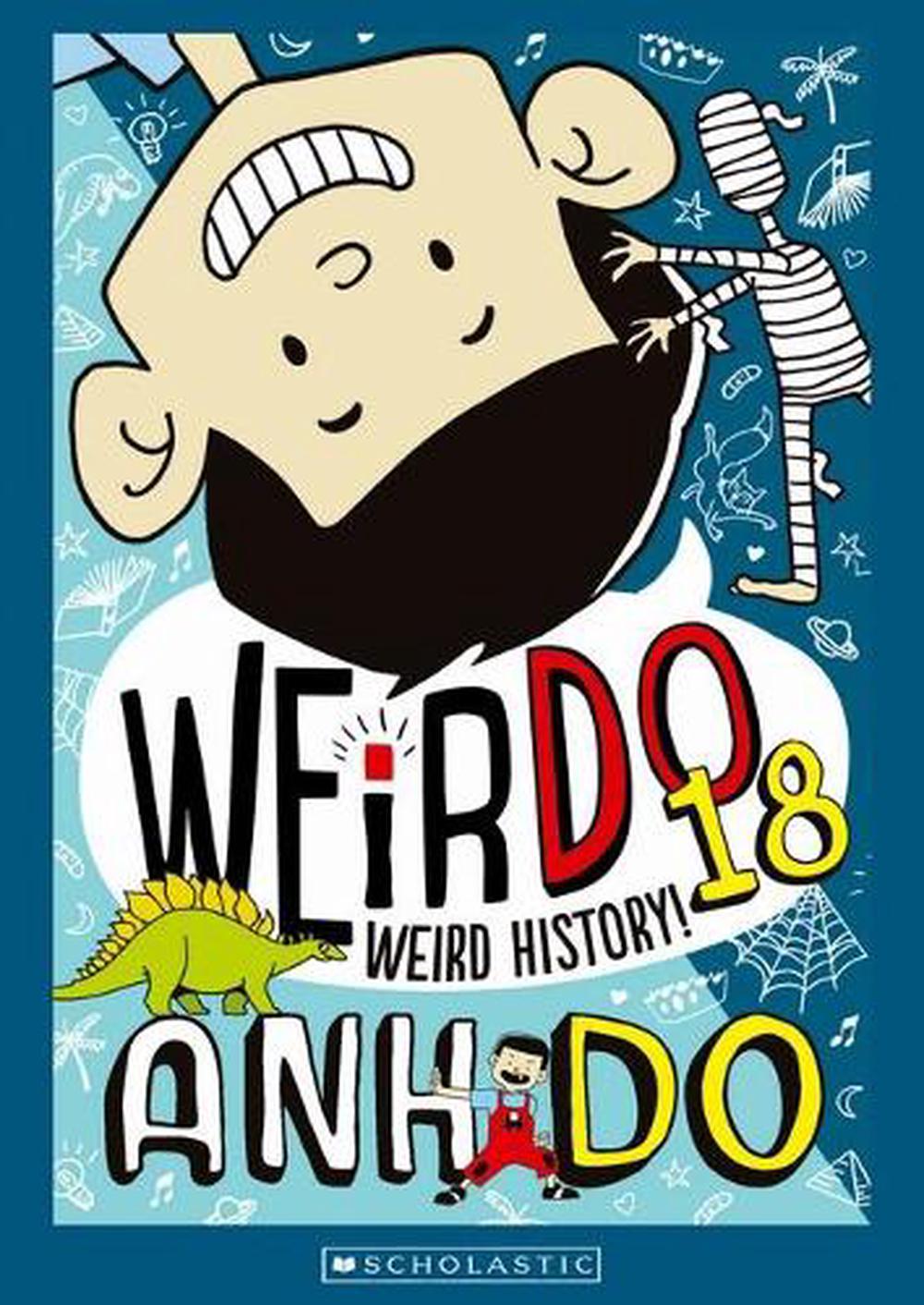 Weird History! (Weirdo #18) by Anh Do, Paperback, 9781761127397 | Buy ...