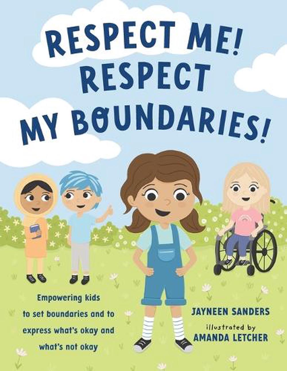 Respect Me! Respect My Boundaries! by Jayneen Sanders, Paperback ...