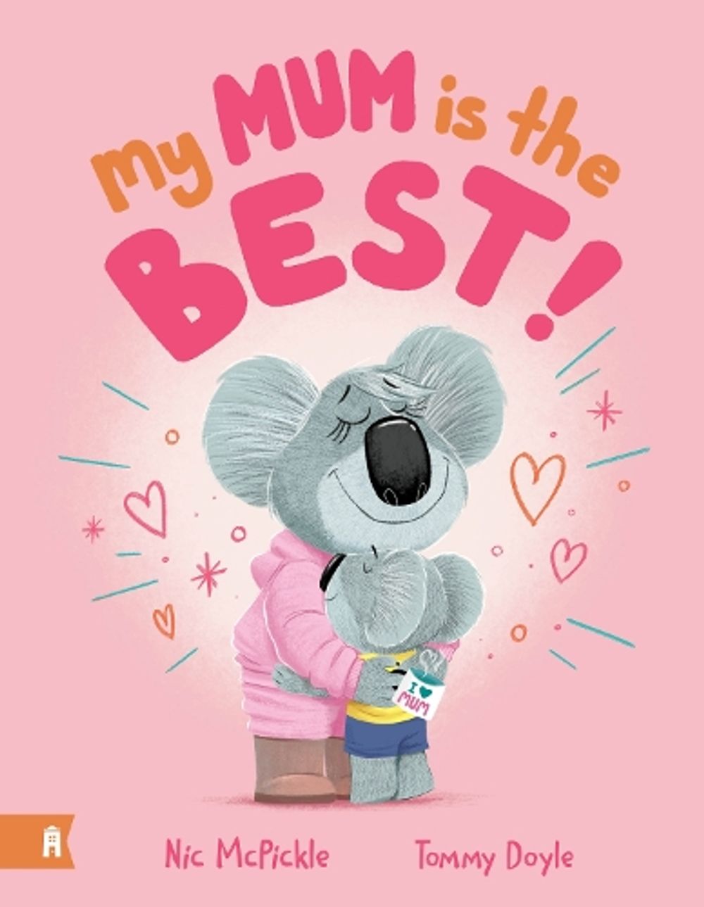 My Mum is the Best by Nic McPickle, Paperback, 9781761182471 | Buy ...