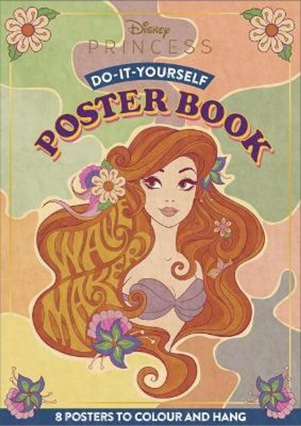 Disney Princess: Do-it-Yourself Poster Book, Paperback, 9781761202148 ...