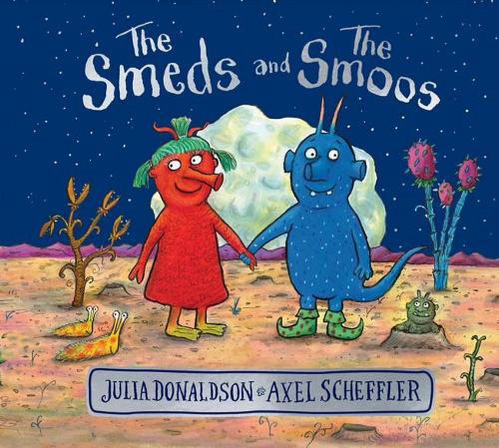 The Smeds and the Smoos by Julia Donaldson, Board Books, 9781761209154 ...
