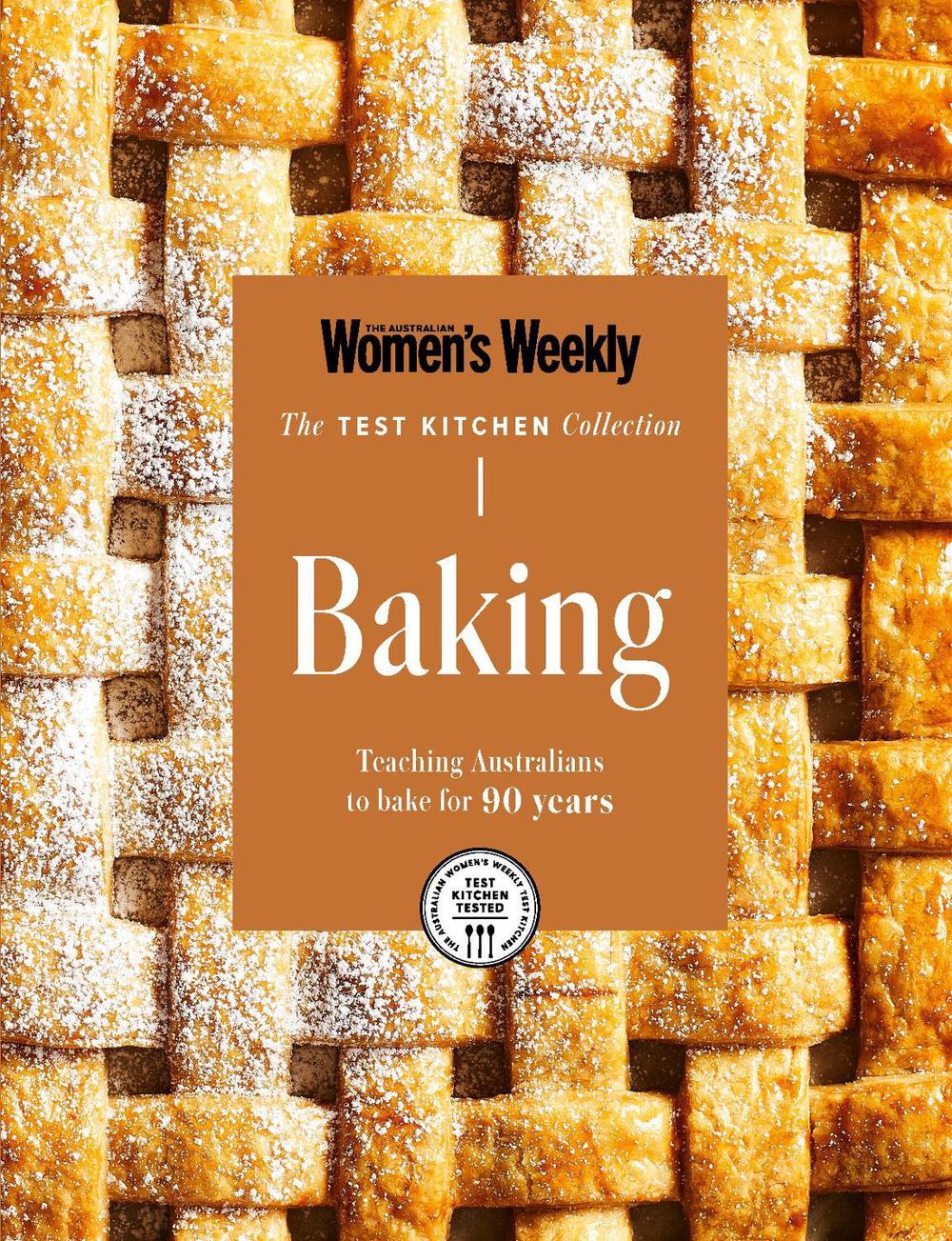 Test Kitchen Baking by The Australian Women's Weekly, Hardcover ...