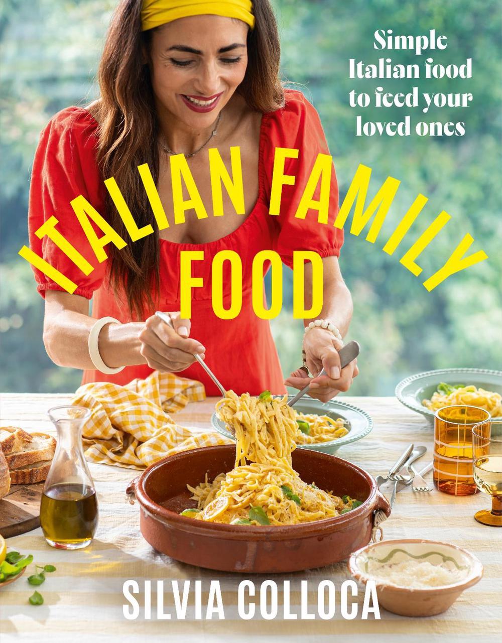 Italian Family Food by Silvia Colloca, Paperback, 9781761269448 | Buy ...