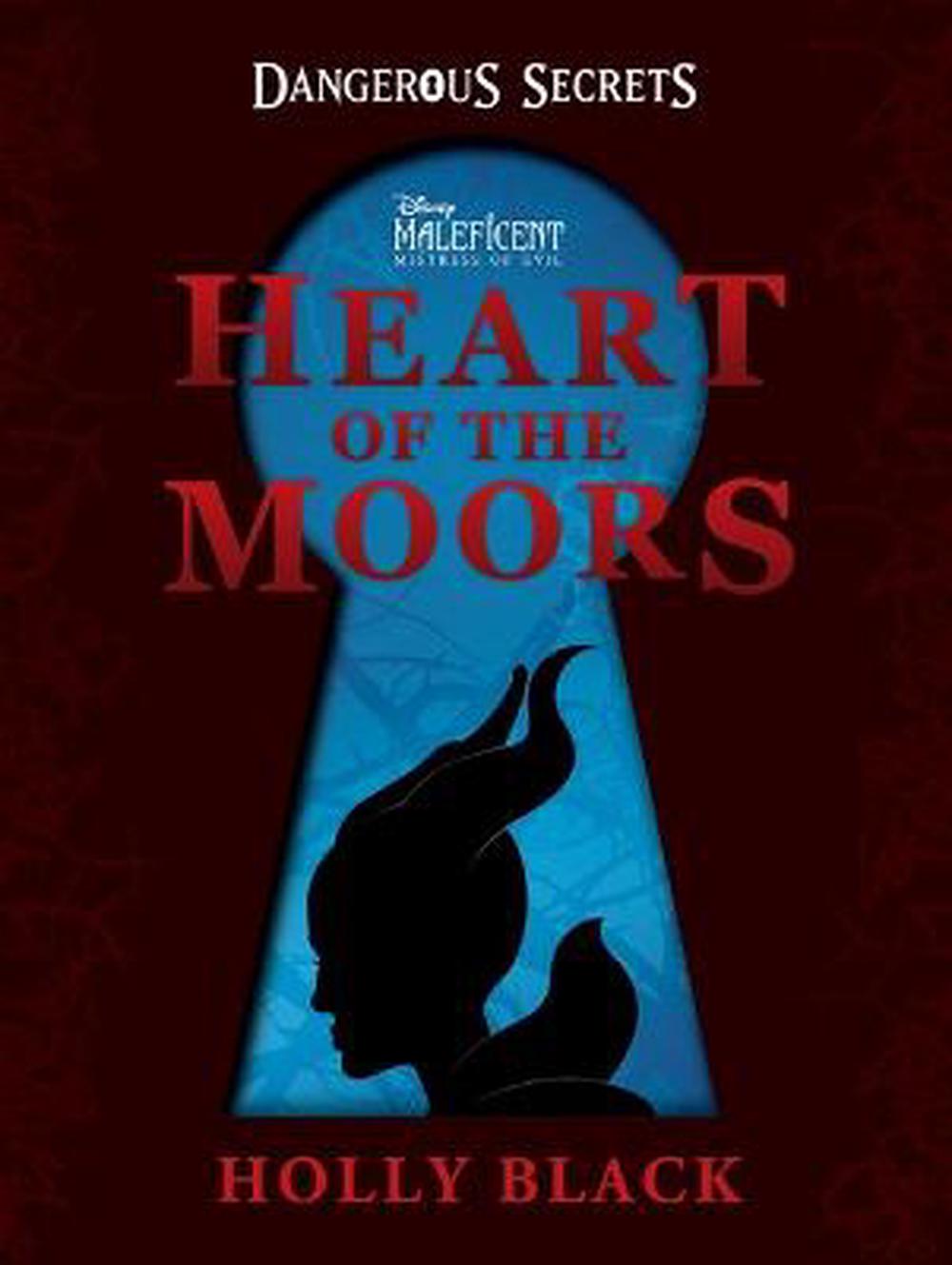 Dangerous Secrets: Heart of the Moors (Disney: Maleficent Mistress of ...