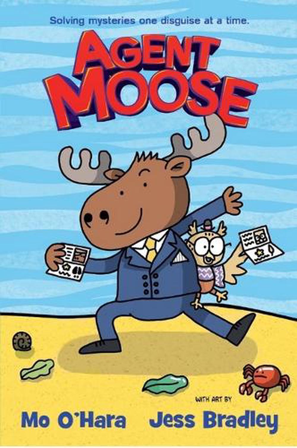 Agent Moose by Mo O'Hara, Paperback, 9781761290701 | Buy online at The Nile