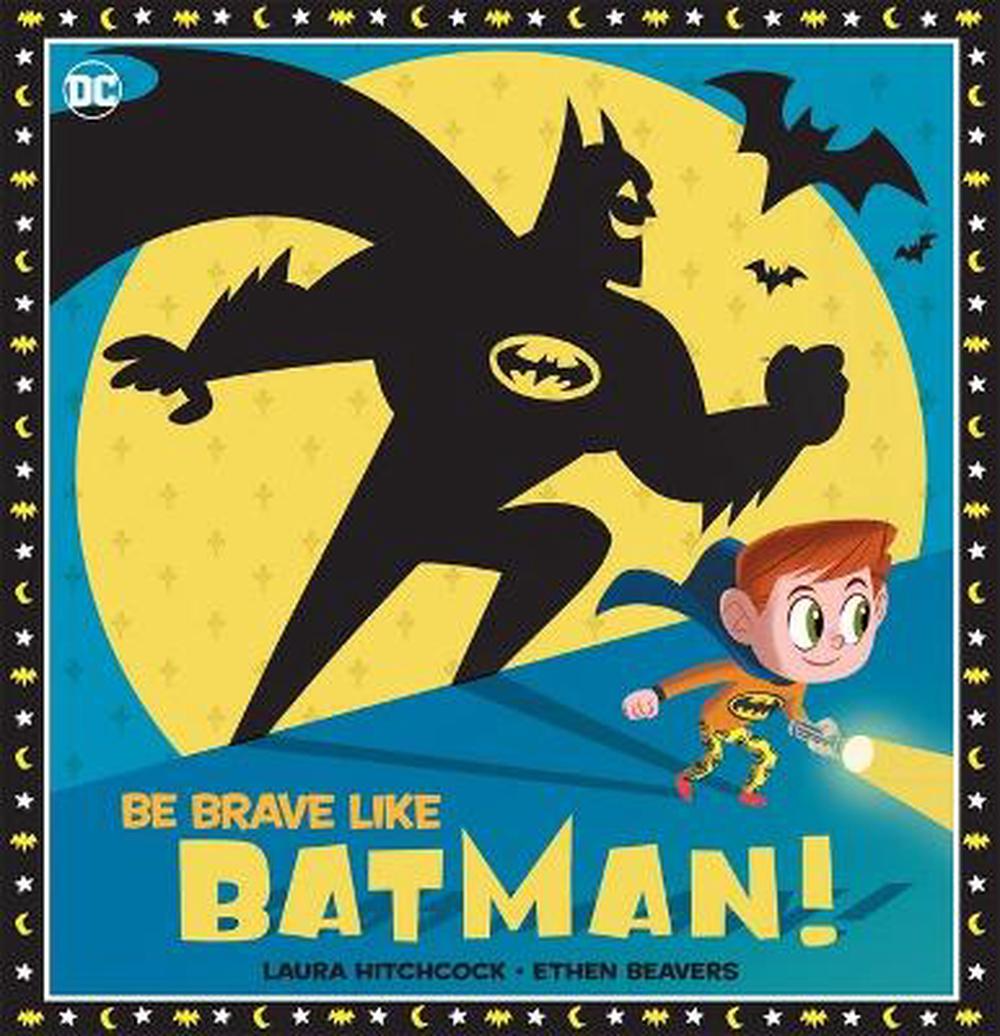 Be Brave Like Batman! (DC) by Zack HUSSAIN Nazeem, Hardcover ...