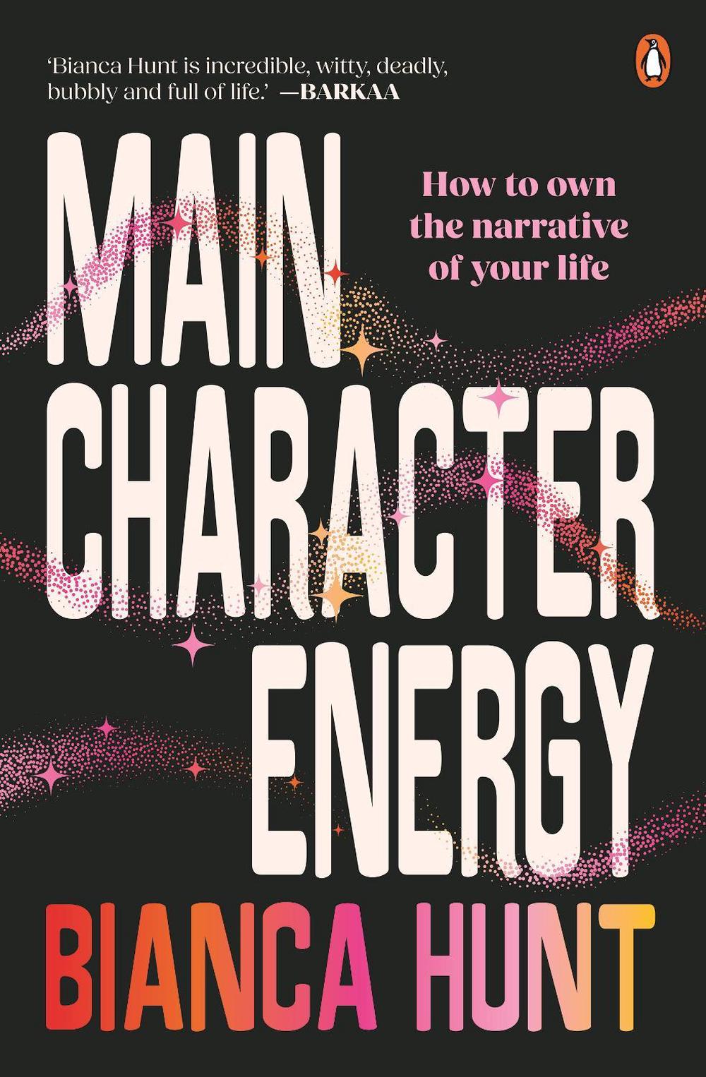 Main Character Energy by Bianca Hunt, Paperback, 9781761348693 | Buy ...