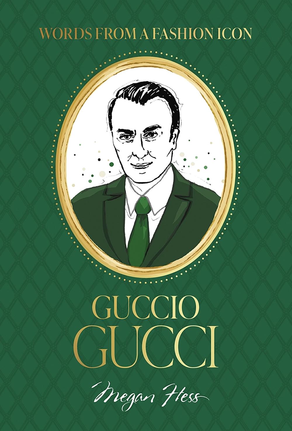 Words from a Fashion Icon: Guccio Gucci by Megan Hess, Hardcover ...