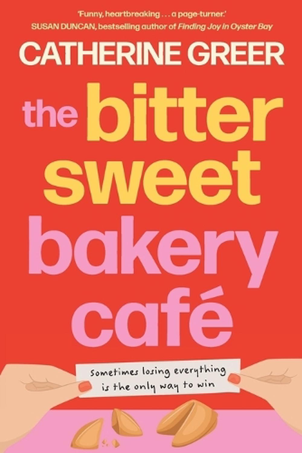 The Bittersweet Bakery Cafe by Catherine Greer, Paperback ...