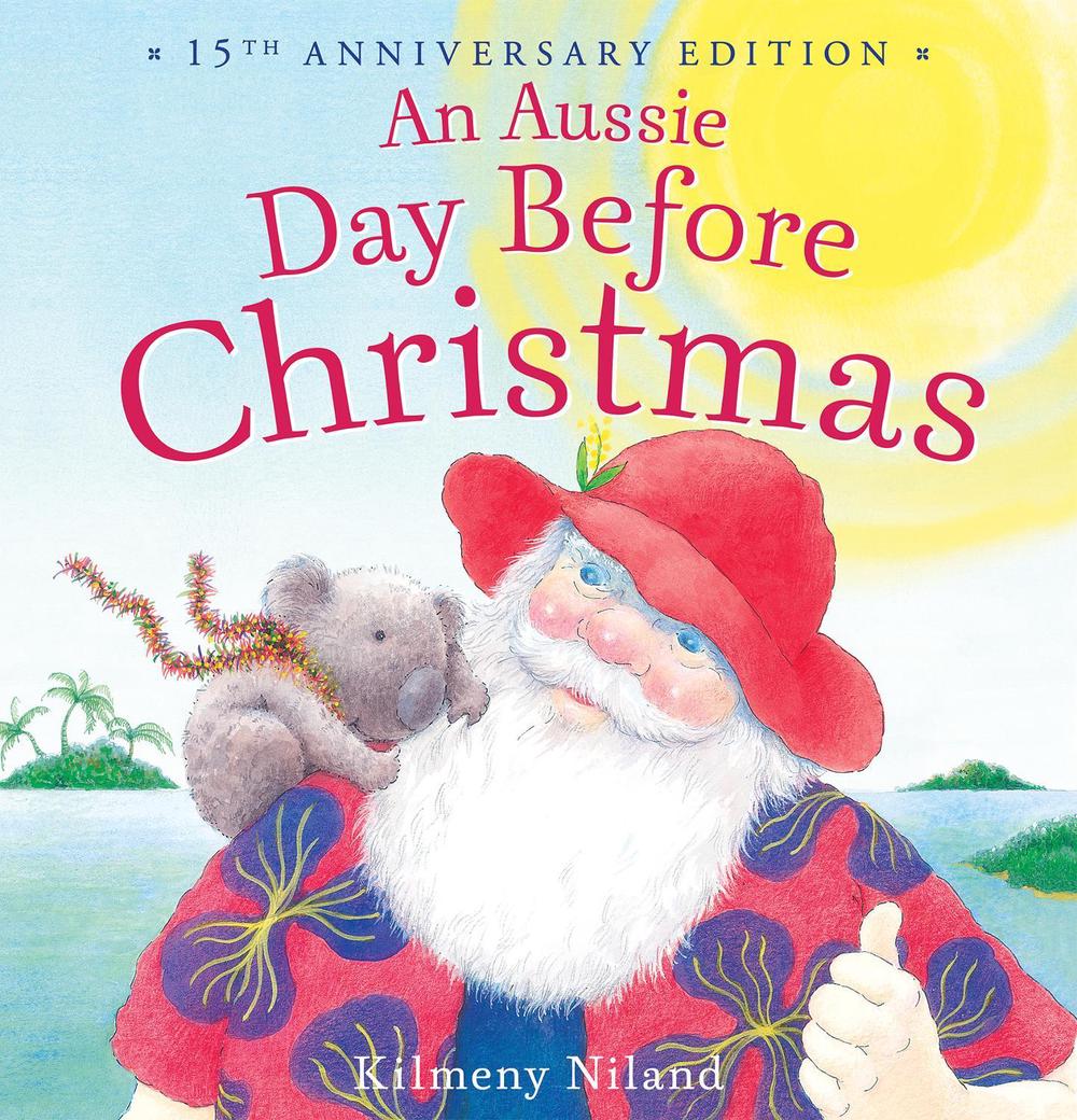 An Aussie Day Before Christmas (15th Anniversary Edition) by Kilmeny ...