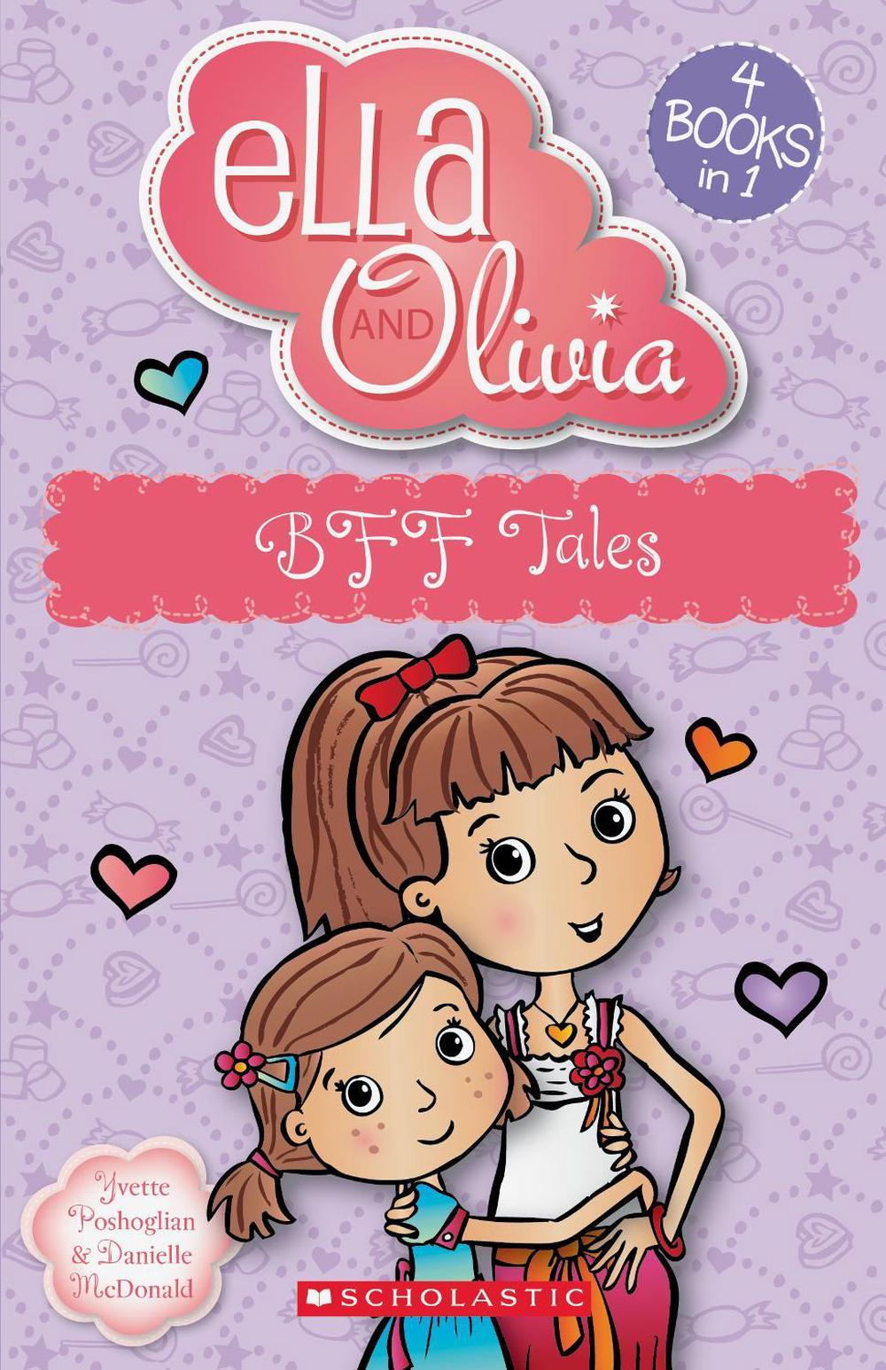 BFF Tales (Ella and Olivia: 4 Books in 1) by Yvette Poshoglian ...