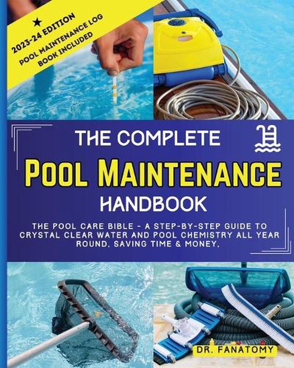 The Complete Pool Maintenance Handbook by Dr Fanatomy, Paperback, 9781763512504 | Buy online at ...