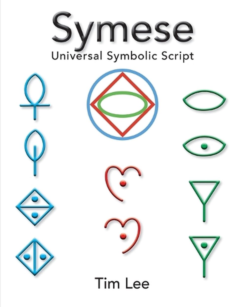 Symese - Universal Symbolic Script by Tim Lee, Paperback, 9781763543508 ...