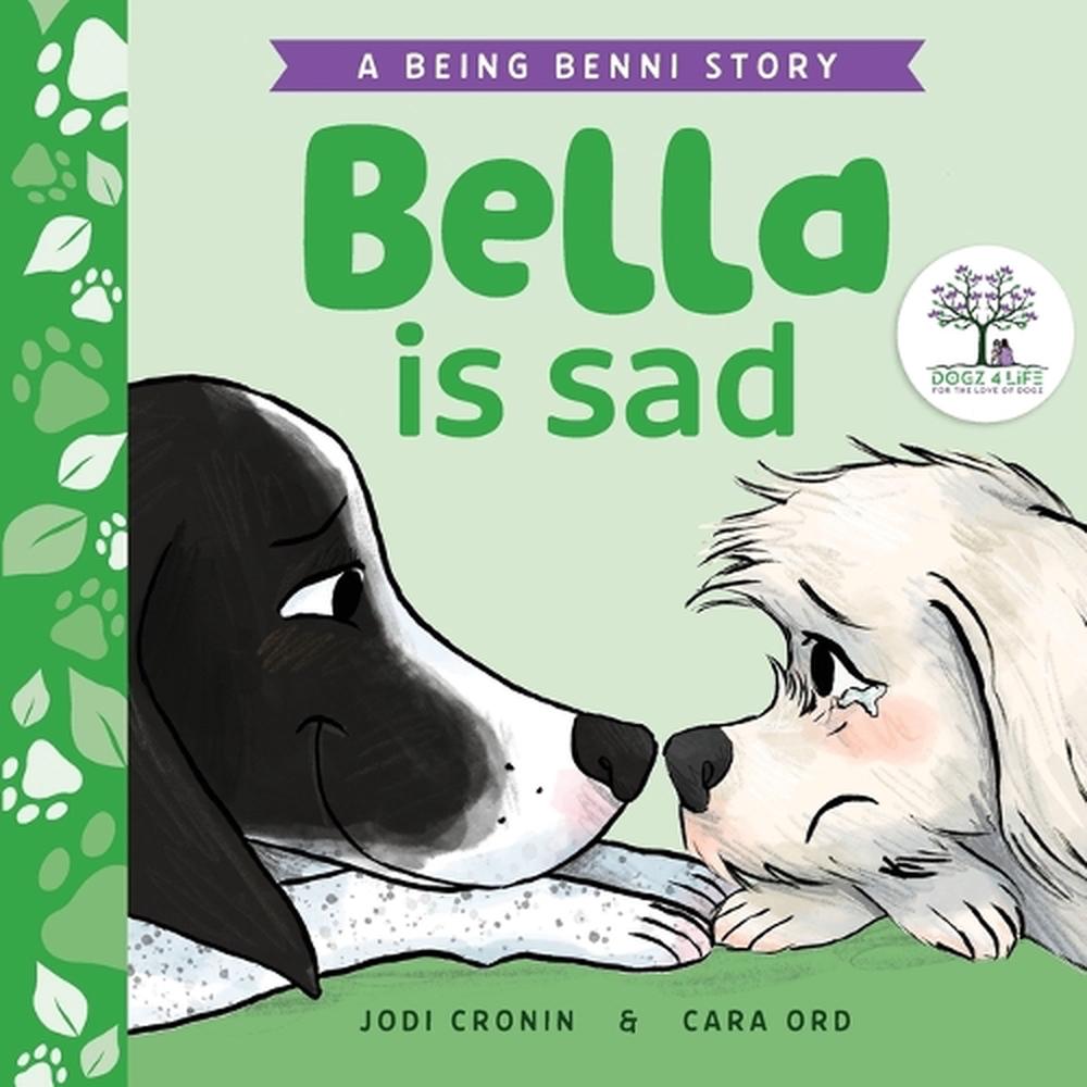 Bella is Sad by Dr Jodi-Maree Cronin, Paperback, 9781764372411 | Buy ...