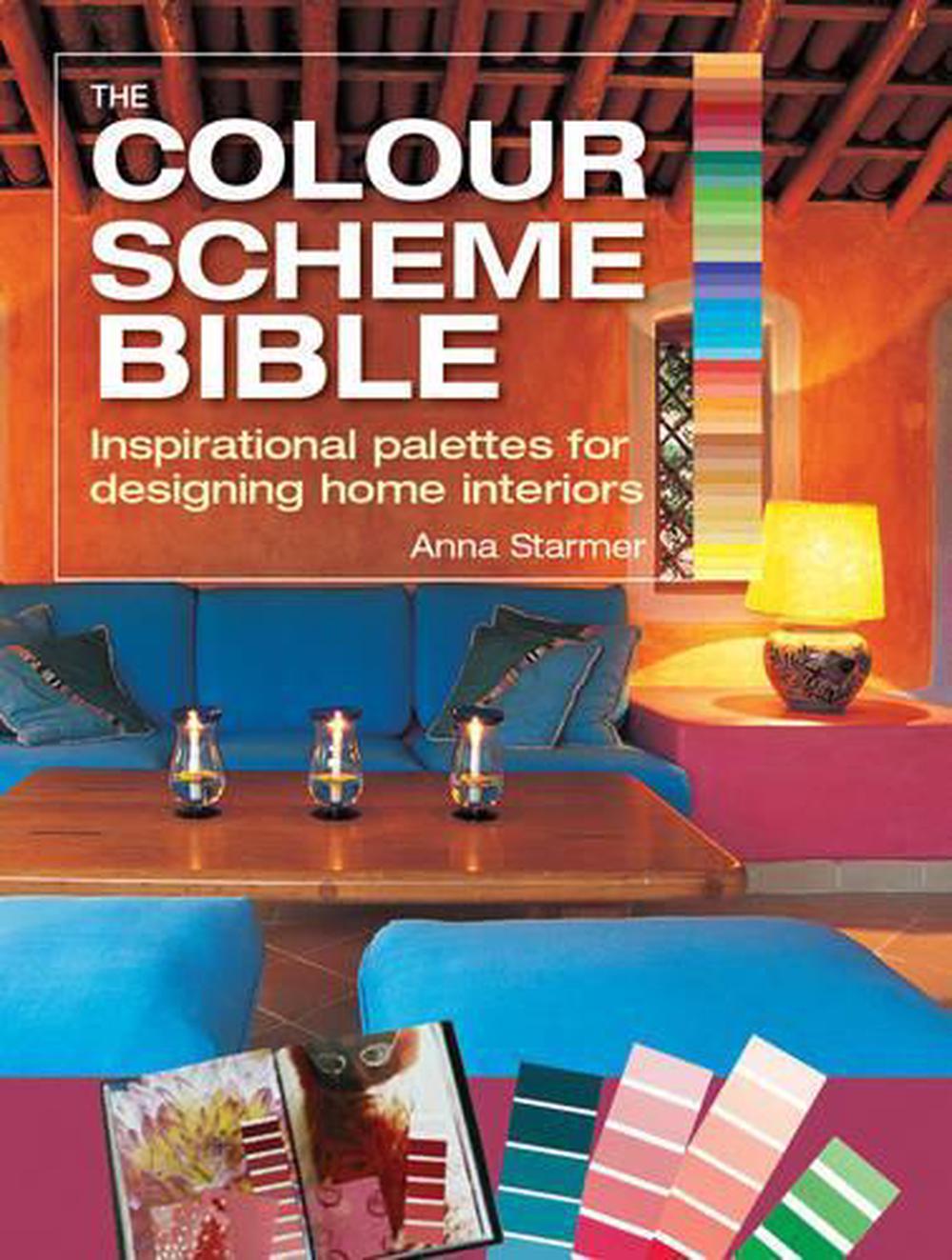 The Colour Scheme Bible by Anna Starmer, Paperback, 9781770850934 | Buy ...