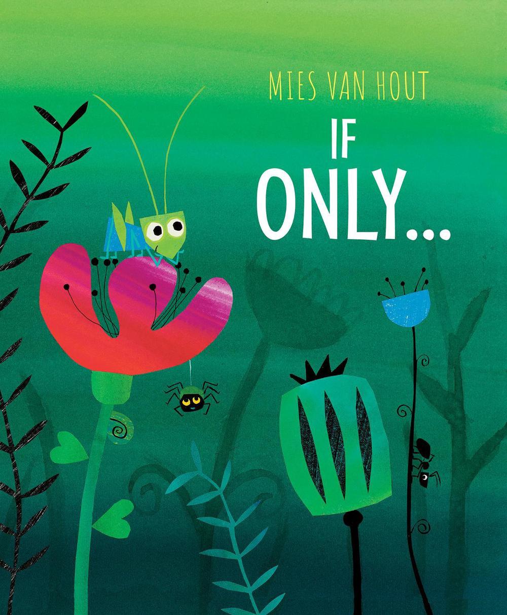 If Only... by Mies van Hout, Hardcover, 9781772781960 | Buy online at ...
