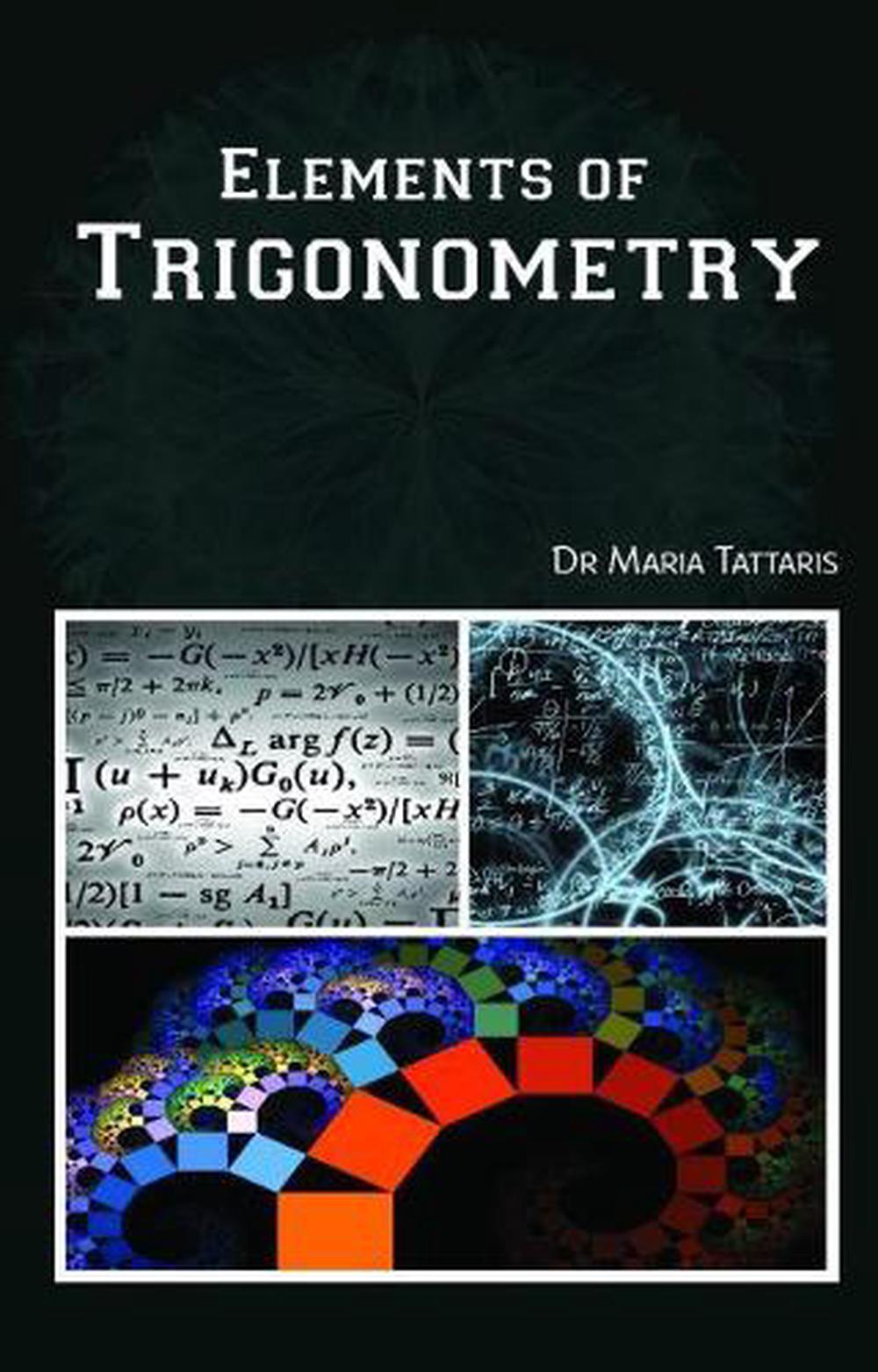 Elements of Trigonometry by Maria Tattaris, Hardcover, 9781773613178 ...