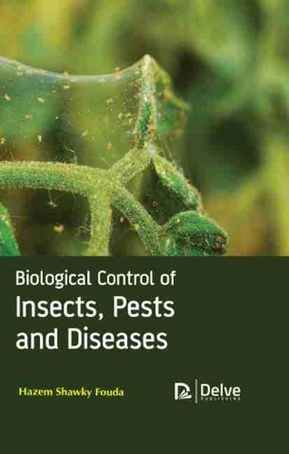 Biological Control of Insects, Pests and Diseases by Hazem Shawky Fouda ...