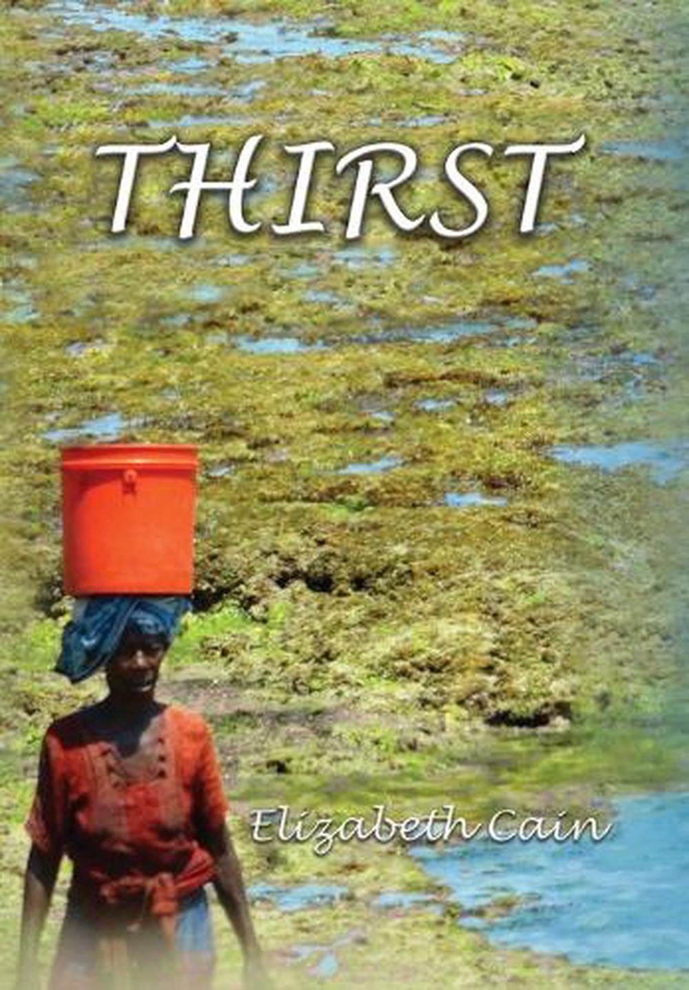 Thirst by Elizabeth Cain, Hardcover, 9781774192610 | Buy online at The Nile