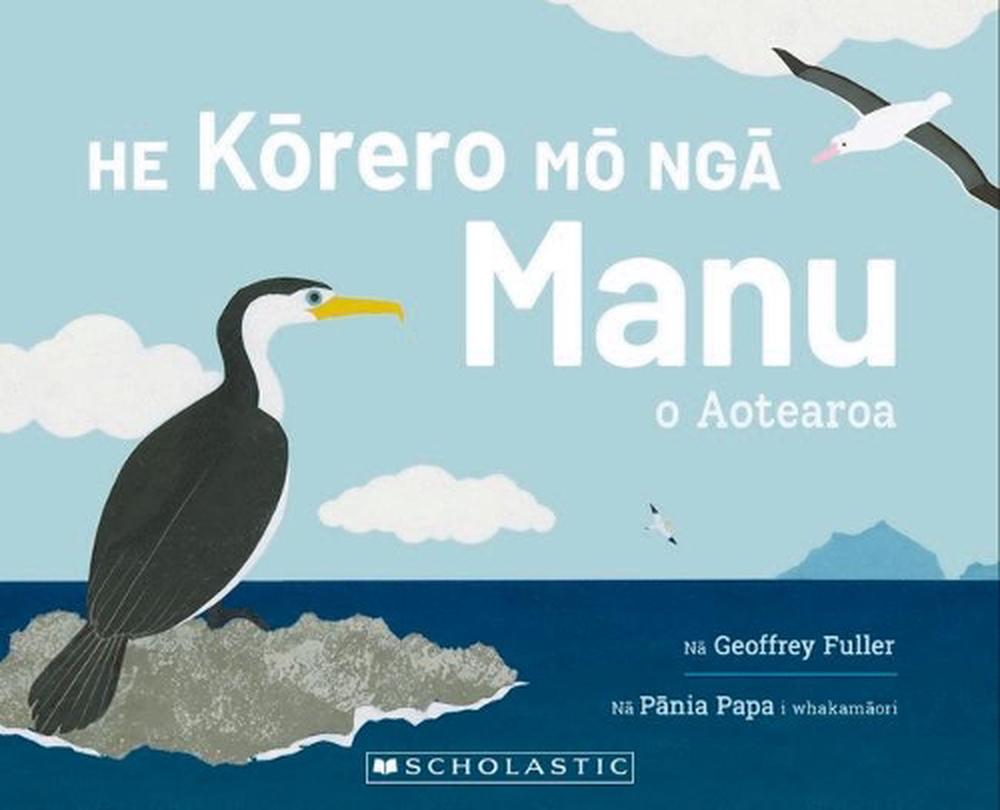 He Korero Mo Nga Manu o Aotearoa (Words About Birds of Aotearoa New ...