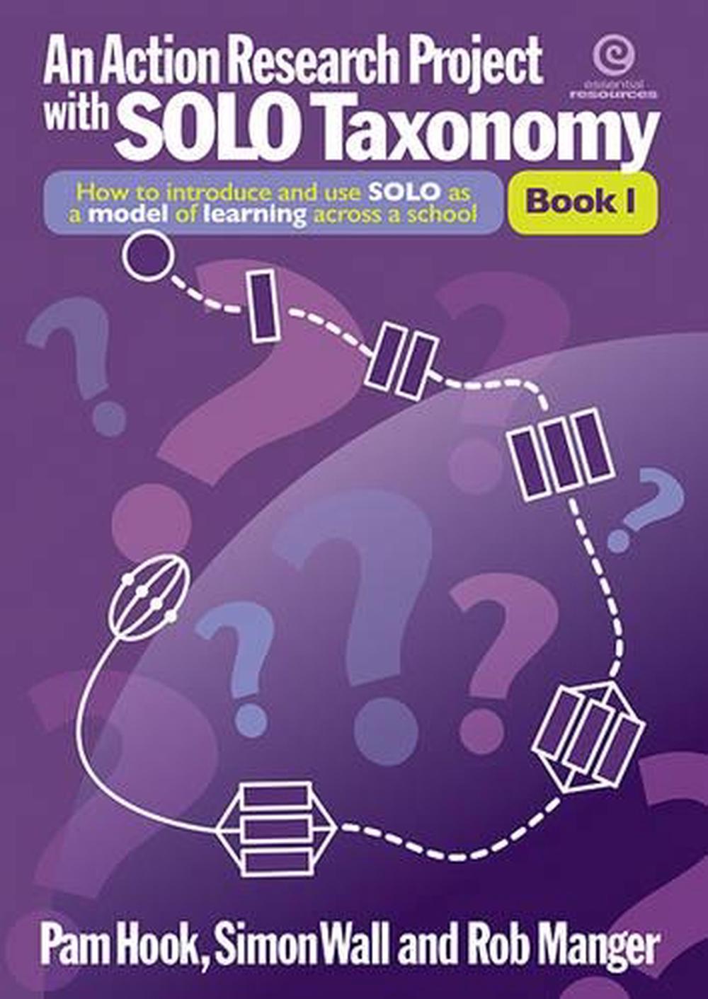 An Action Research Project with Solo Taxonomy Bk 1 by Pam Hook ...
