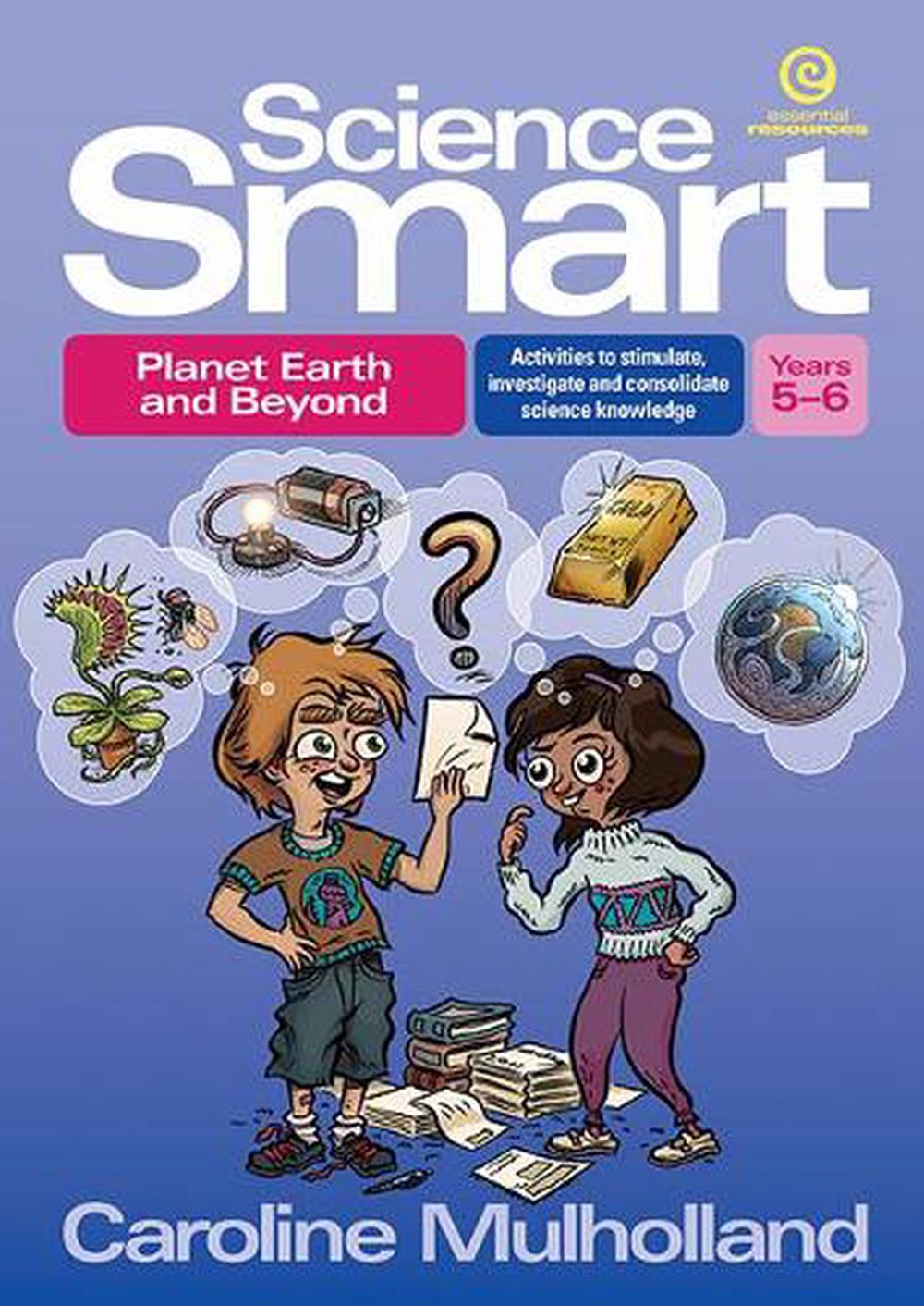 Science Smart - Planet Earth and Beyond Yrs 5-6: Activities to ...