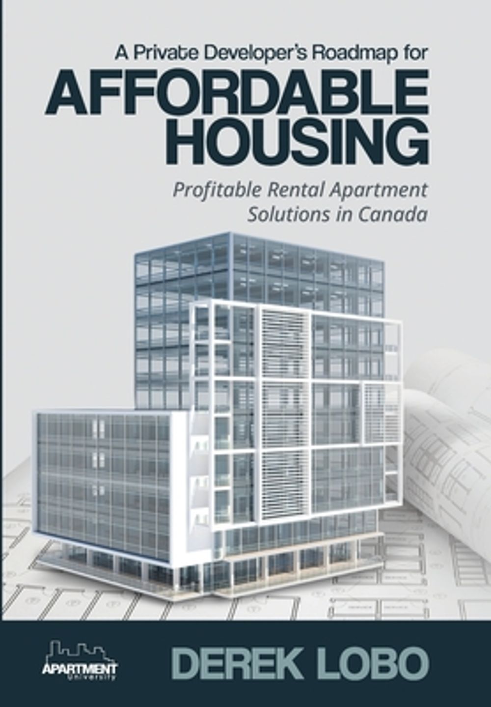 A Private Developer's Roadmap for Affordable Housing - Profitable ...